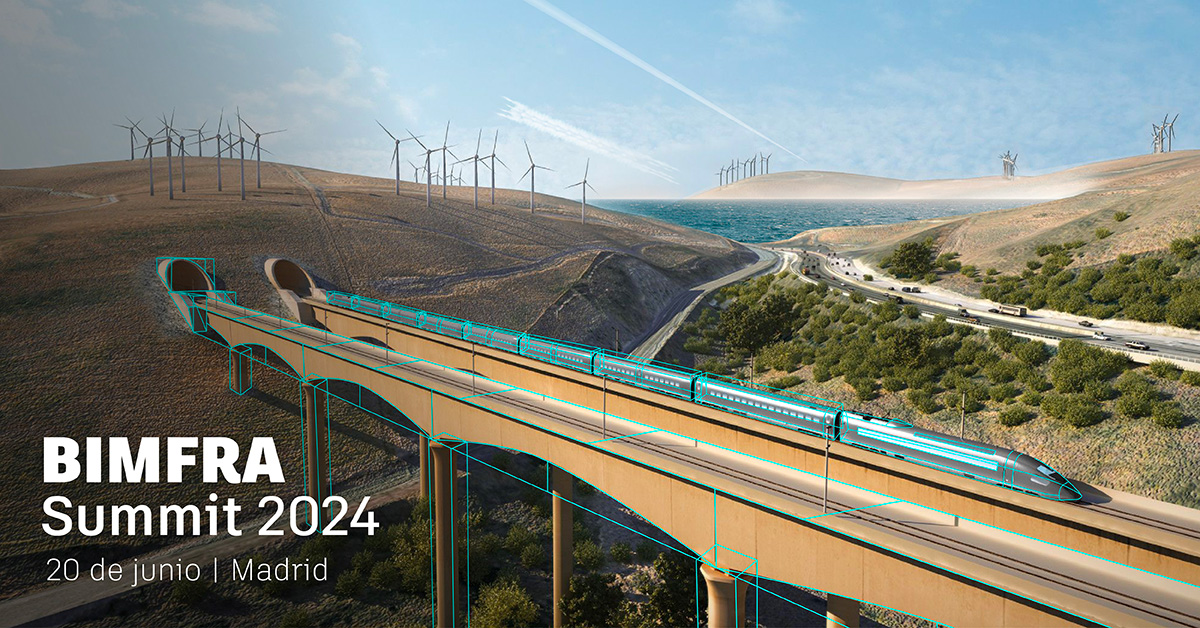 BIMFRA Summit | Un evento único de infraestructuras